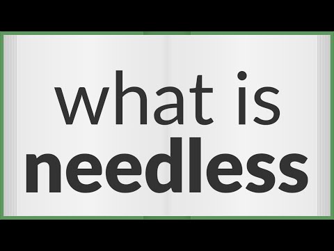 Needless | meaning of Needless
