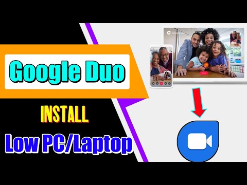 How to install Google Duo App on low/High PC or Laptop | Windows & Mac