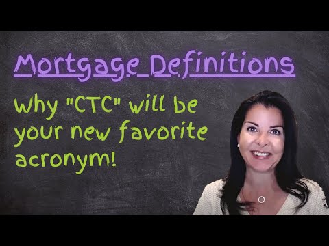 Mortgage Definitions 101: Why "CTC" will be your new favorite acronym!