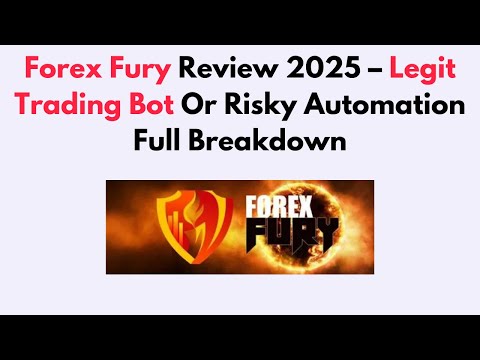 Forex Fury Review 2025 – Legit Trading Bot Or Risky Automation Full Breakdown