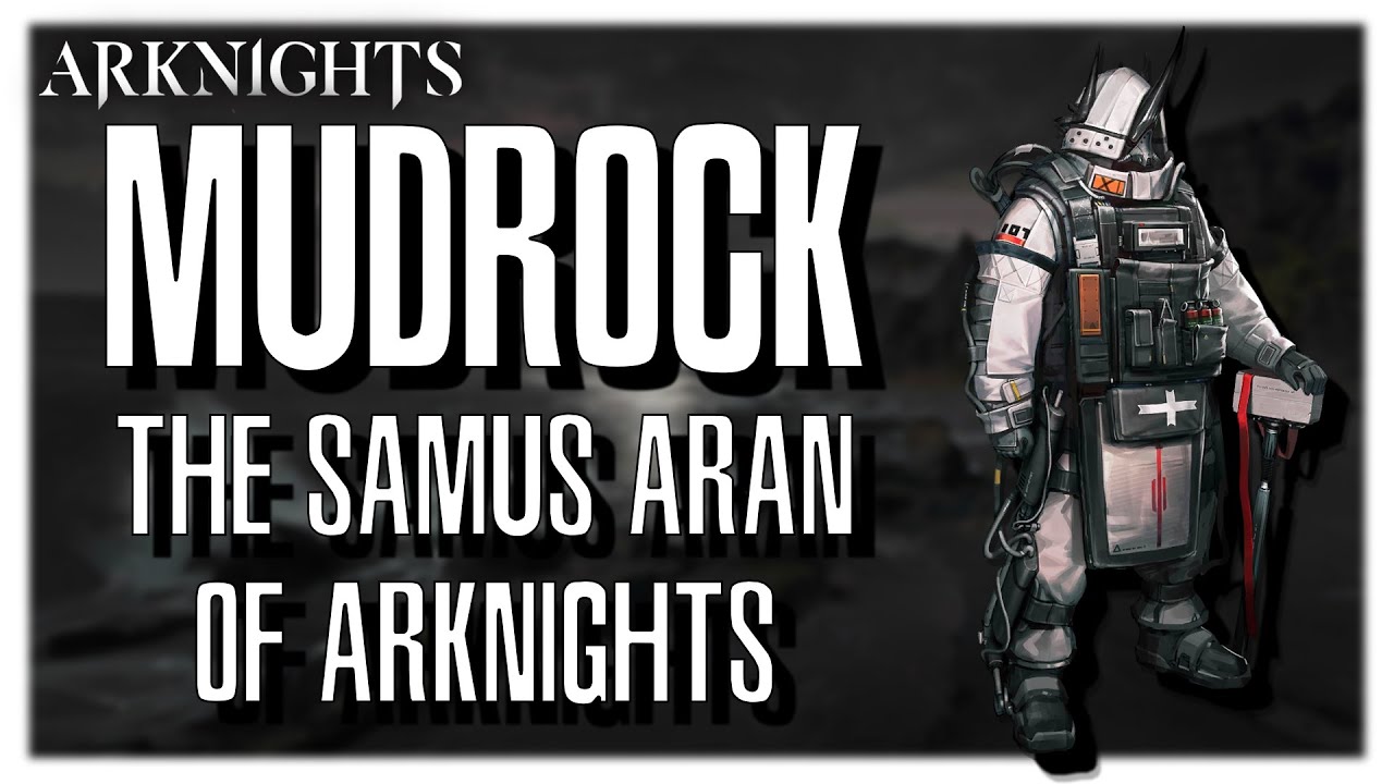 [Arknights] Operator Profile: Mudrock