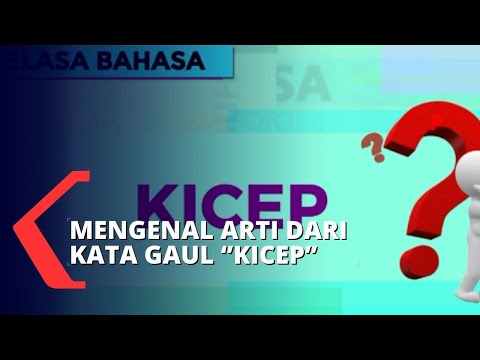 Selasa Bahasa : Kata Gaul Kicep Masuk KBBI, Apa Artinya?