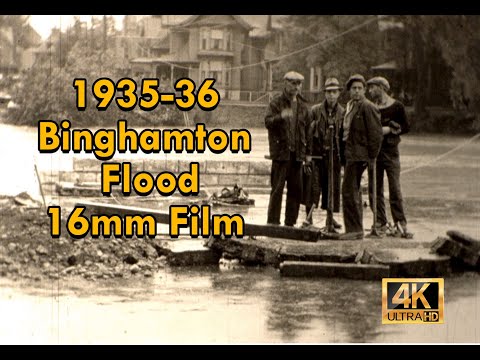 16mm Film of Binghamton, NY Flood 1935 and 1936