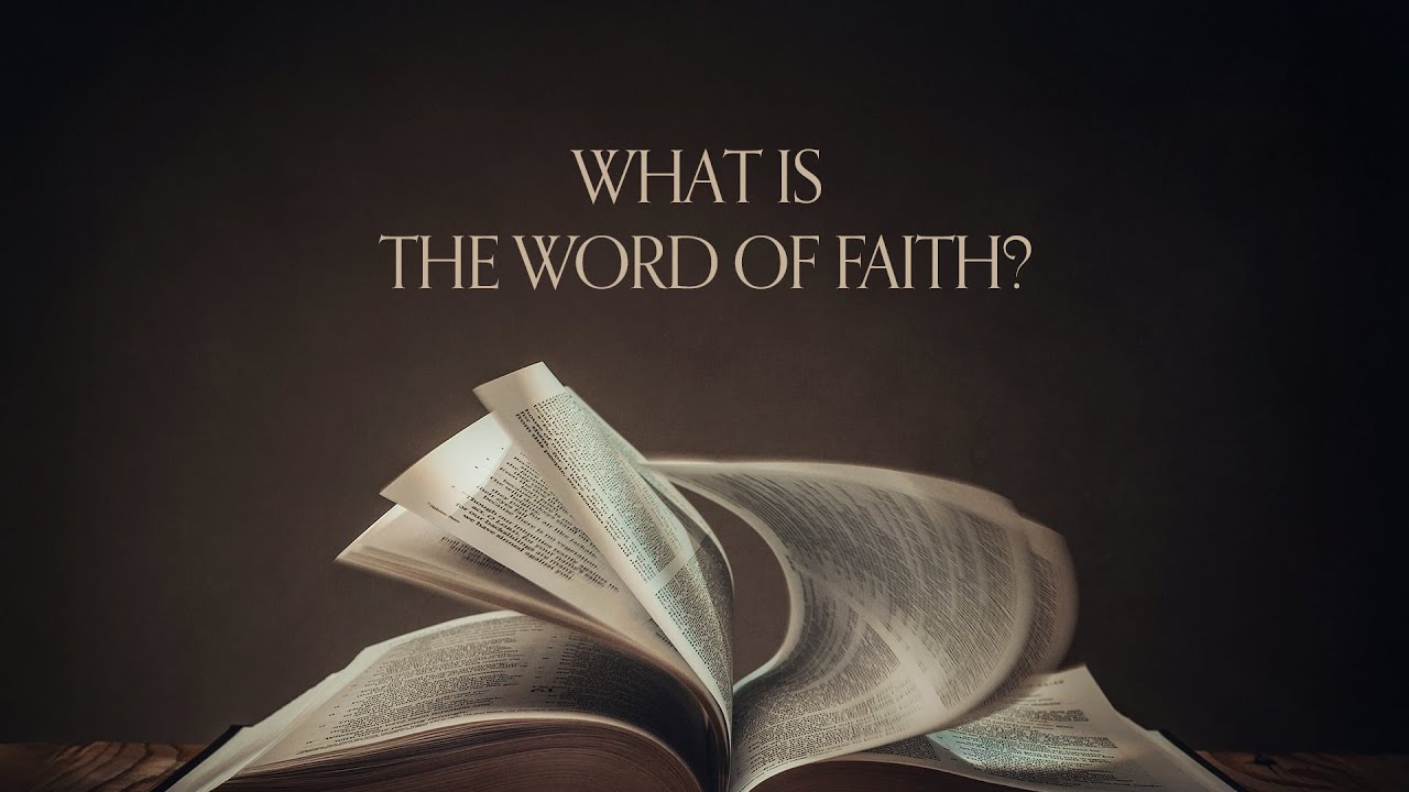 What Is the Word of Faith? - Harvest Church