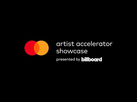 Mastercard Artist Accelerator Showcase Presented by Billboard