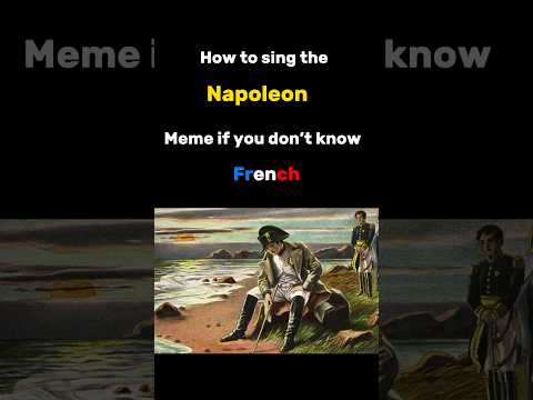 How To Sing The Napoleon Meme If You Don’t Know French! #shorts #napoleon #french #howtosing