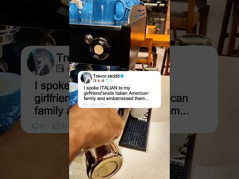 I spoke ITALIAN to my girlfriend's rude Italian American family and embarrassed them...#reddit