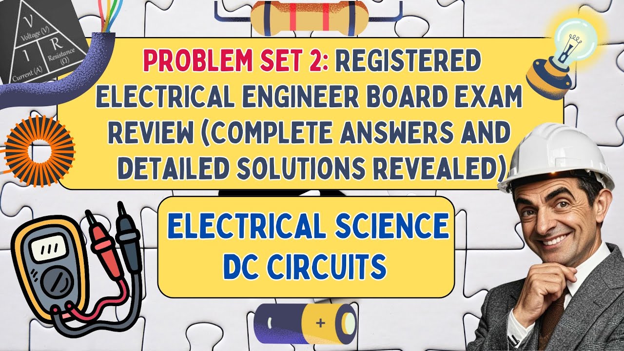 Problem Set 2: Electrical Science, DC Circuits. Registered Electrical Engineering Board Exam Review.