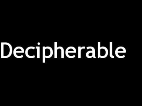 How to Pronounce Decipherable
