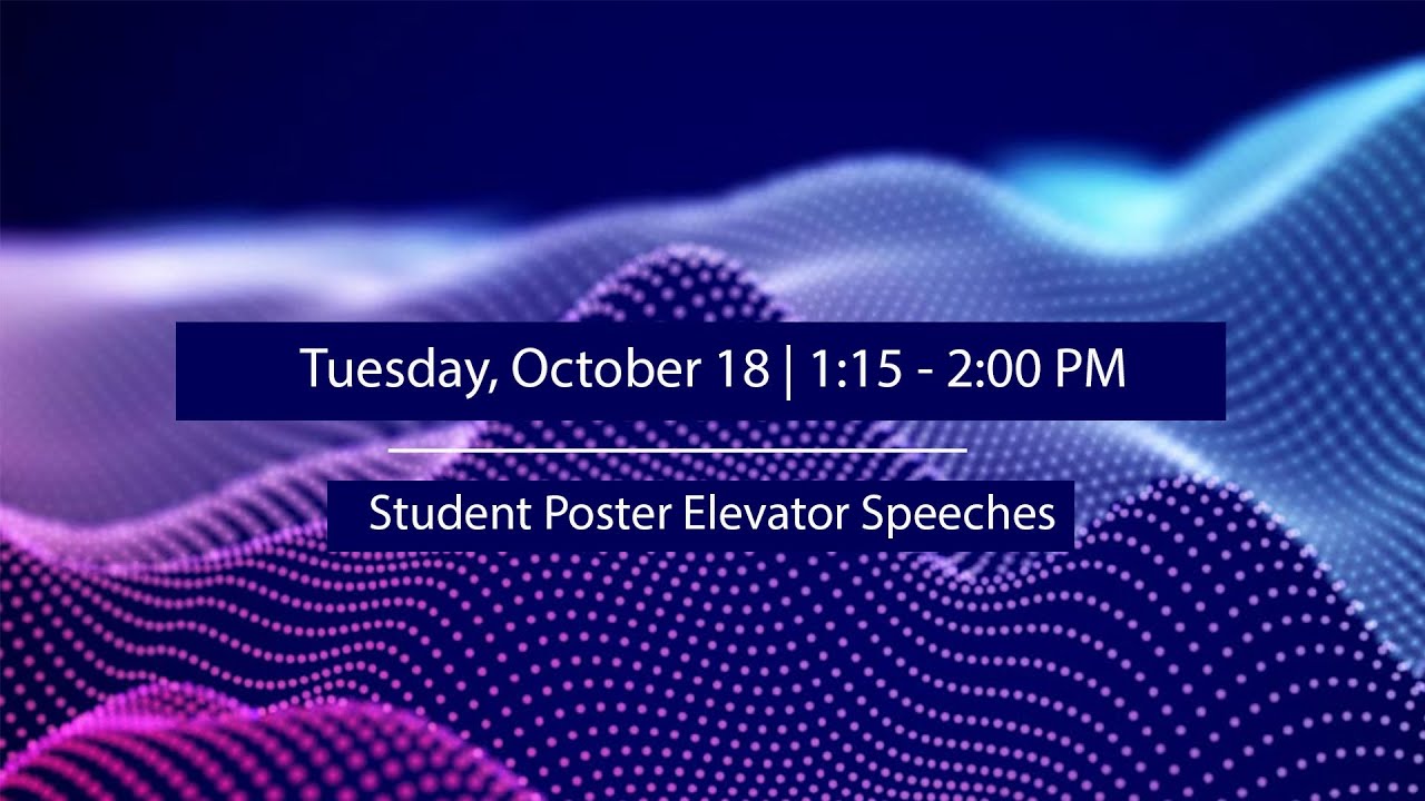 Student Poster Competition - Elevator Speeches