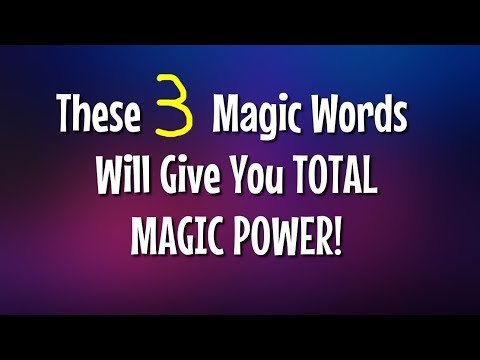 MAGIC SPELLS: Are These *3 WORDS* the Best Kept SECRET on the Planet?