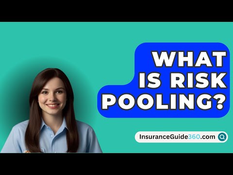 What Is Risk Pooling? - InsuranceGuide360.com