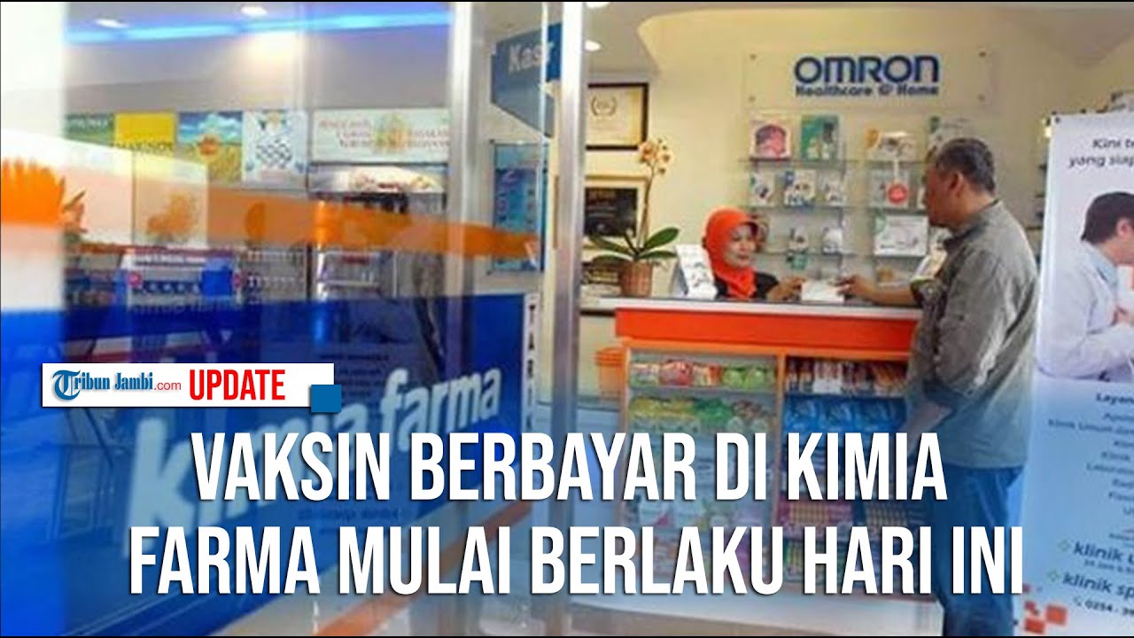 VAKSIN BERBAYAR DI KIMIA FARMA MULAI BERLAKU HARI INI, DINILAI TIDAK ETIS HINGGA MEMBERATKAN RAKYAT