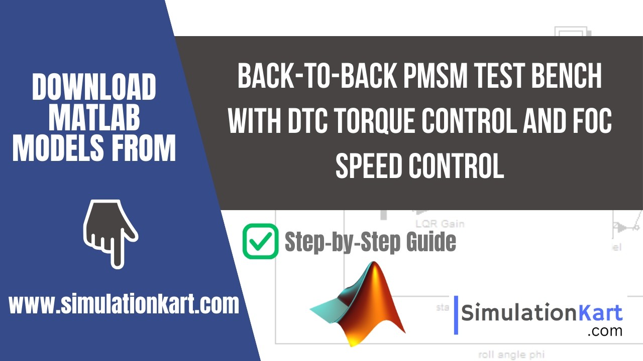 Back-to-Back PMSM Test Bench | DTC Torque Control vs FOC Speed Control | MATLAB Simulink
