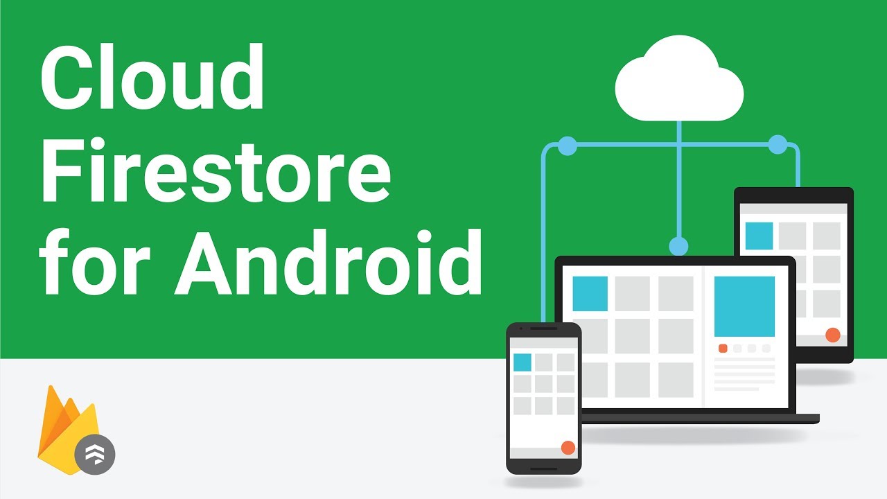 Getting Started With Cloud Firestore on Android - Firecasts
