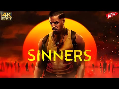 Sinners Movie (2025) Full Movie in English | Supernatural Horror Thriller Film | 2025 Movie Review