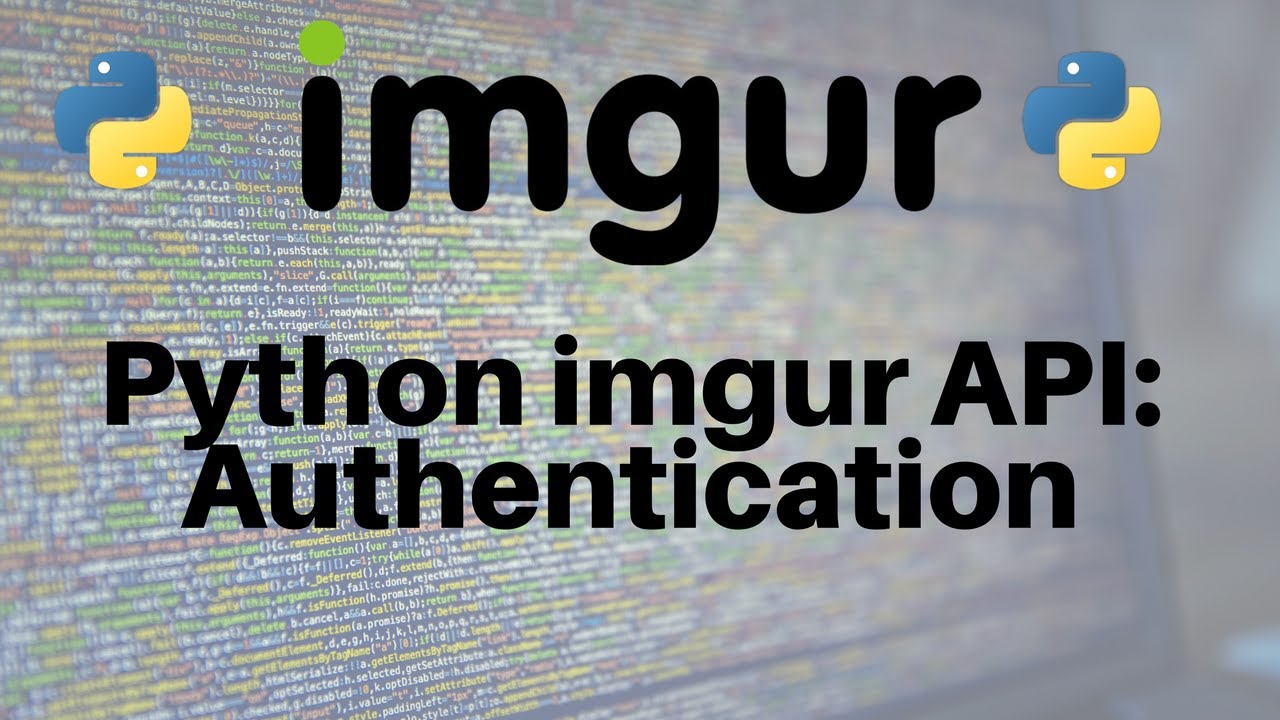 Python and the imgur API: Authentication (Part 2/3)