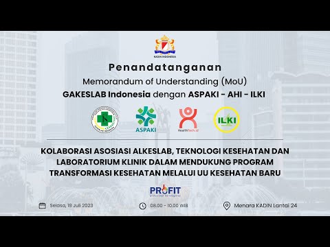 Penandatanganan Memorandum of Understanding (MoU) GAKESLAB Indonesia dengan ASPAKI - AHI - ILKI