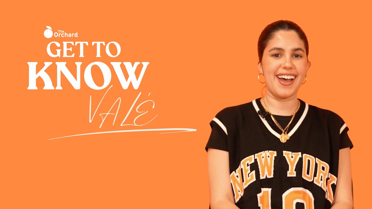 VALÉ - Get to Know | The Orchard