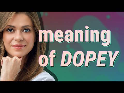 Dopey | meaning of Dopey