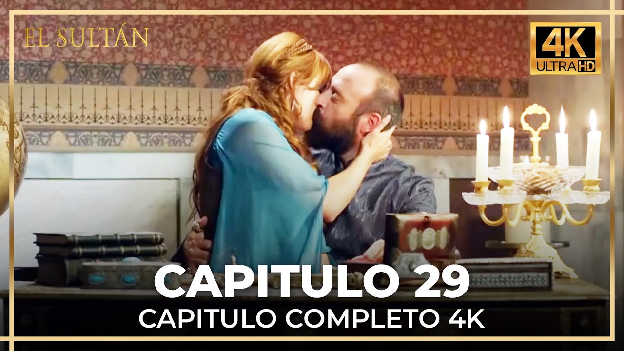 El Sultán | Capitulo 29 Completo (4K)