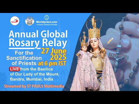 Annual Global Rosary Relay for the Sanctification of Priests | 27 June 2025