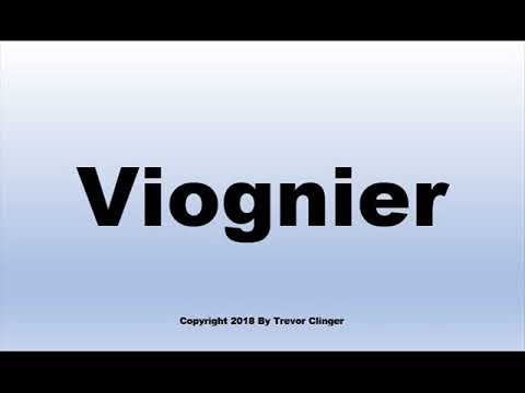 How To Pronounce Viognier (French Grape)