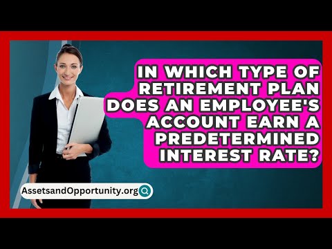In Which Type Of Retirement Plan Does An Employee's Account Earn A Predetermined Interest Rate?