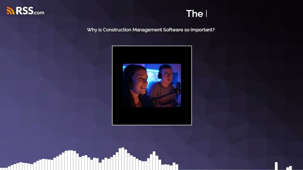 Why is Construction Management Software so important?
