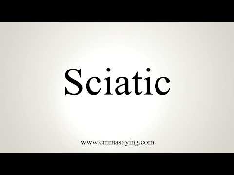 How To Pronounce Sciatic