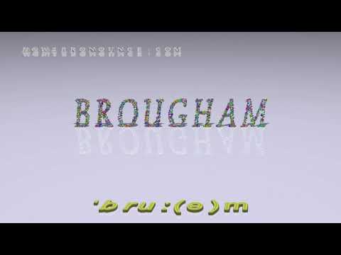 brougham - pronunciation + Examples in sentences and phrases