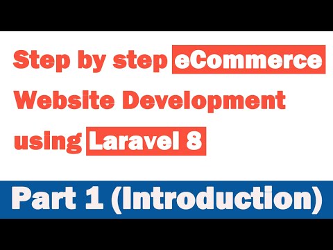 Learn Step by step eCommerce website Development using Laravel 8 Part 1 Introduction - Mind Luster