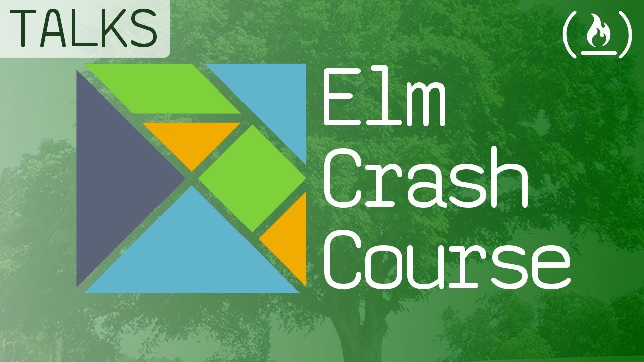 Elm crash course - Building unbreakable webapps fast
