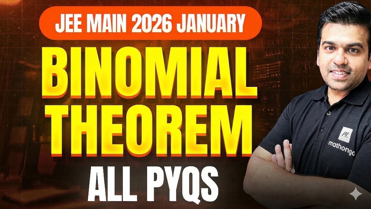JEE 2026: Binomial Theorem | JEE 2026 PYQs | Chapterwise PYQ Series | MathonGo | Anup sir