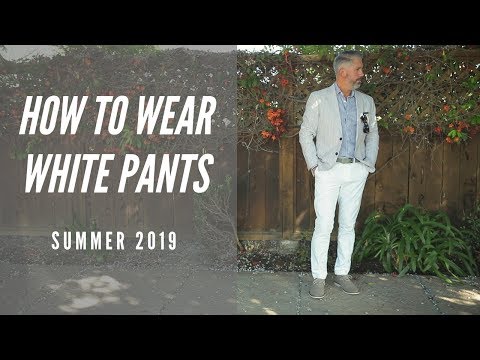 How To Wear White Pants - Men's White Pants for Summer