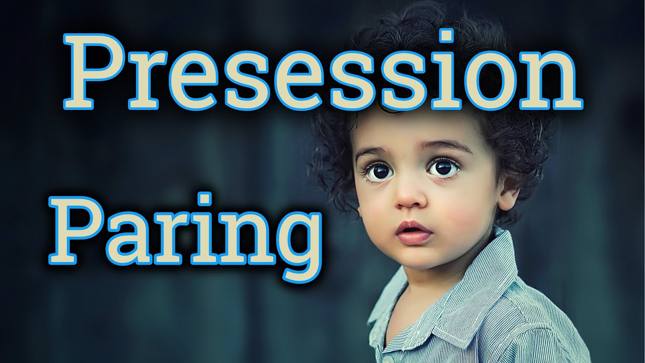 Presession Paring: The foundation to build rapport on.