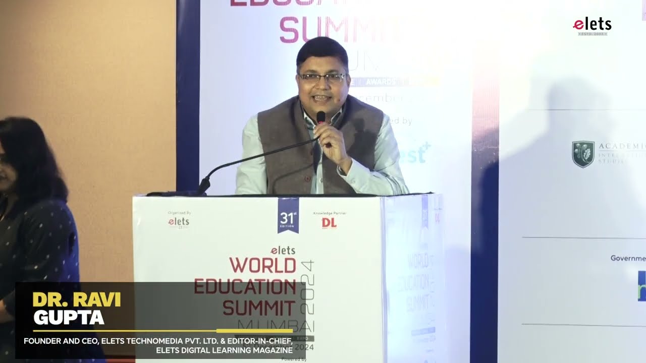 Dr. Ravi Gupta, Founder & CEO, Elets Technomedia & Editor-in-Chief, Elets Digital Learning Magazine