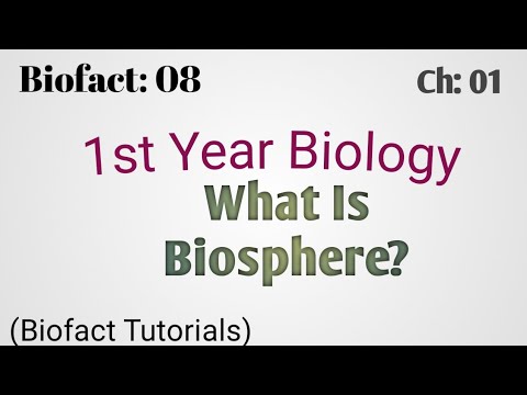 What Is Biosphere? || Biofact: 08 Ch:01 {1st year biology}