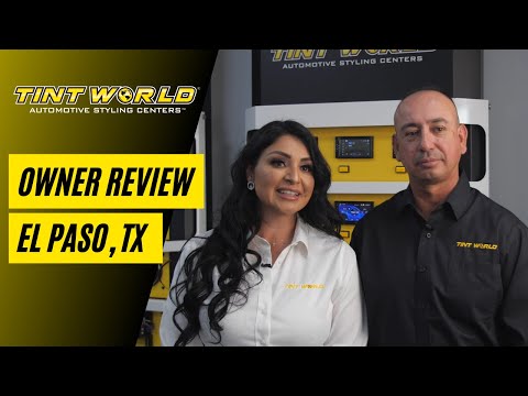 Franchise Owner Review at Tint World El Paso, TX
