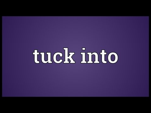 Tuck into Meaning