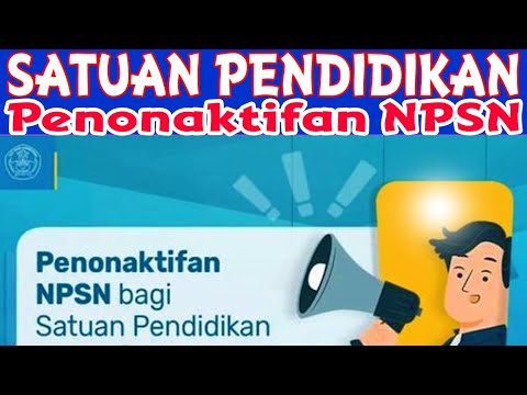 SATUAN PENDIDIKAN || PENONAKTIFAN NPSN