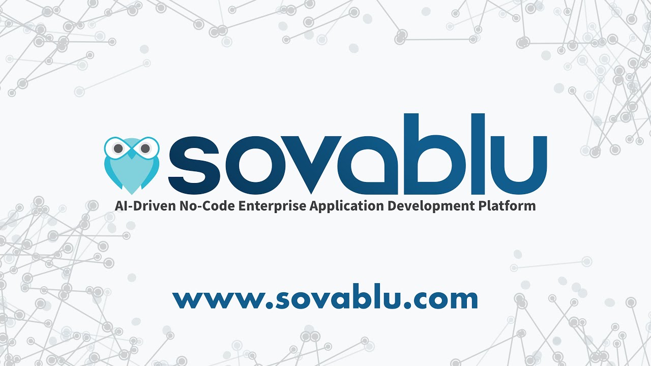 Sovablu: AI-driven No-code Enterprise Application Development Platform