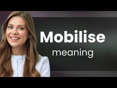 Mobilise | what is MOBILISE definition
