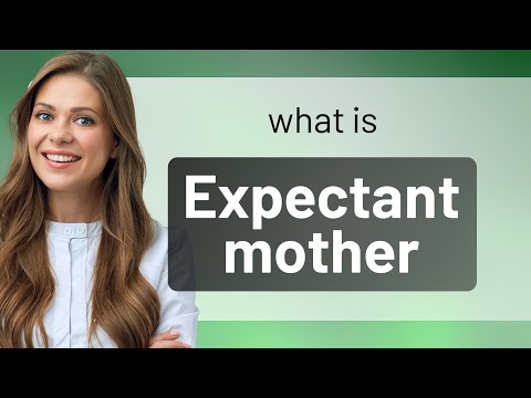 Understanding "Expectant Mother": A Guide for English Learners
