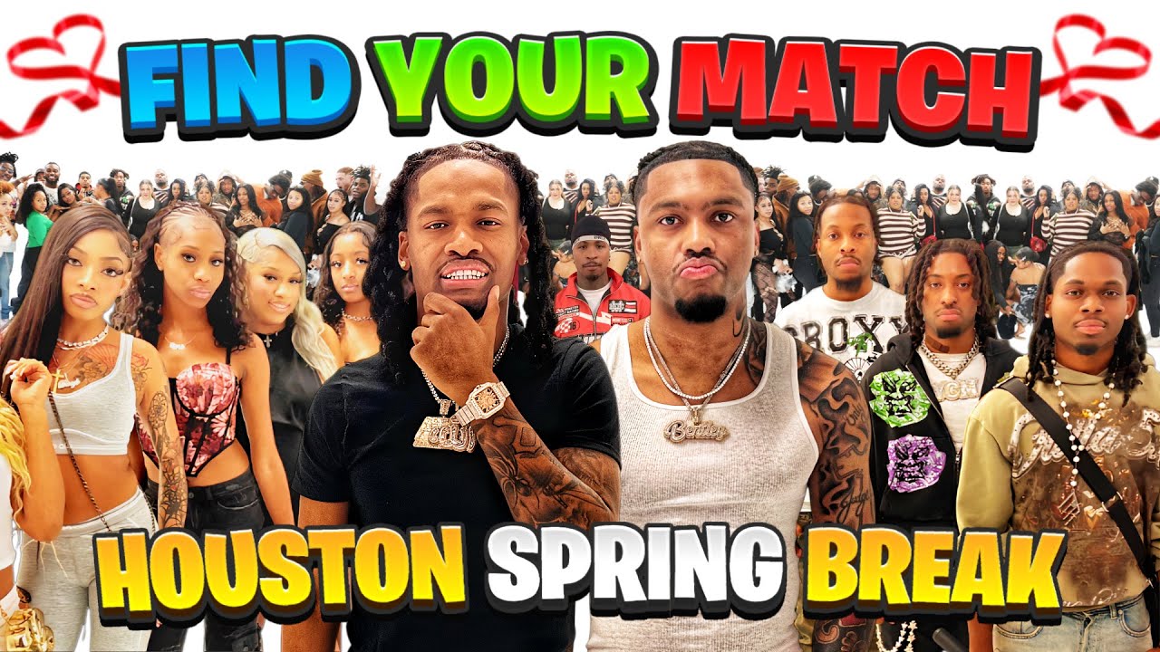 20 GIRLS VS 20 GUYS: FIND YOUR MATCH HOUSTON SPRING BREAK!