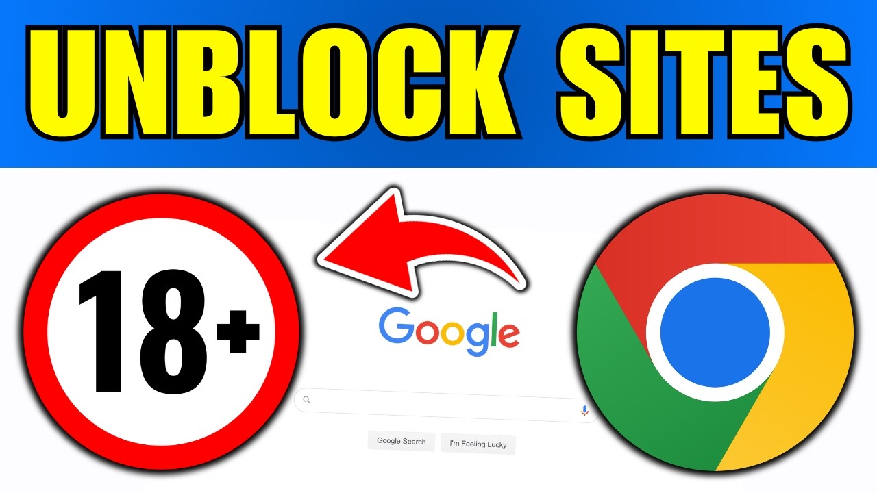 How To Unblock Adult Websites on Google Chrome - 2026