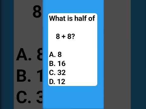What is half of 8+8? #shortsfeed