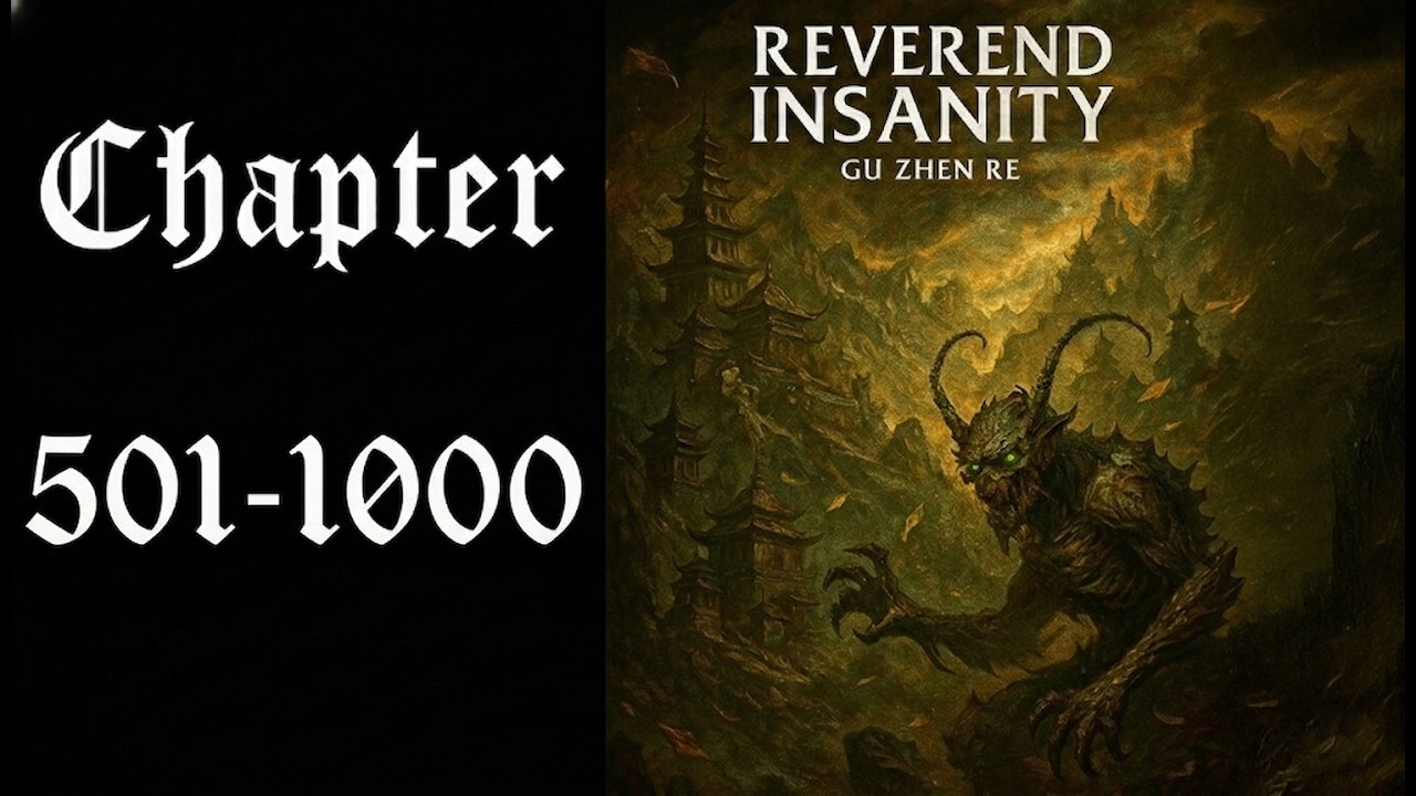 Reverend Insanity Chapter 501-1000