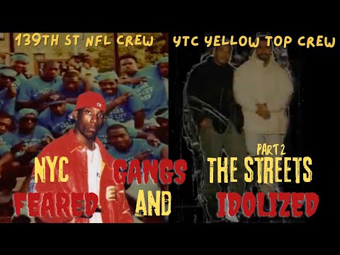 NYC GANGS The STREETS FEARED And IDOLIZED: The 139th St. NFL Crew & The Yellow Top Crew