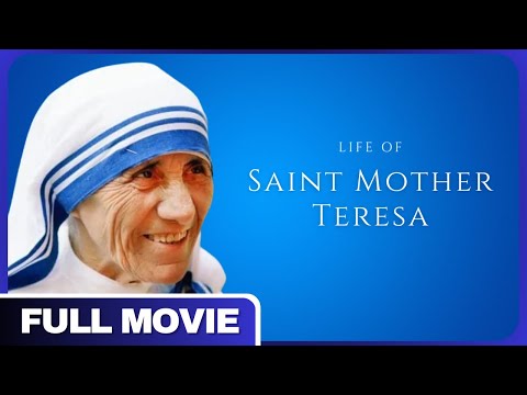 The Inspiring Life of Saint Mother Teresa | Full Documentary